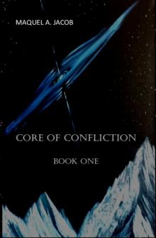 Read Core Of Confliction Online Free By Maquel A Jacob