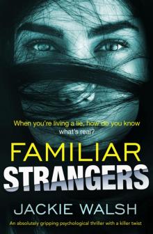 Read Familiar Strangers online free by Jackie Walsh