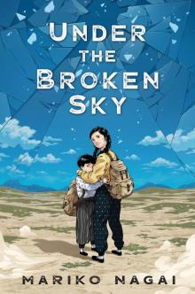 Read Under the Broken Sky online free by Mariko Nagai