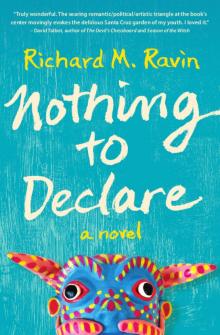 Read Nothing to Declare online free by Richard Ravin