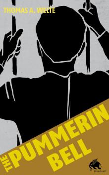 Read The Pummerin Bell online free by Thomas A. Welte