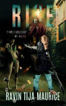 Read Rise (Camille Bishop Book 3) online free by Ravin Tija Maurice