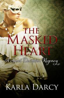 Read The Masked Heart online free by Karla Darcy