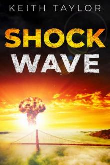 Read Shock Wave online free by Keith Taylor