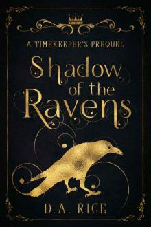Read Shadow of the Ravens online free by D A Rice