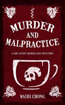 Read Murder and Malpractice online free by Mairi Chong