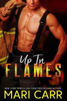 Read Up in Flames: Steamy Firefighter/Single Mom Romance online free by ...