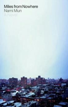 Read Miles from Nowhere online free by Nami Mun