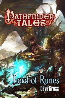 Read Pathfinder Tales- Lord of Runes online free by Dave Gross