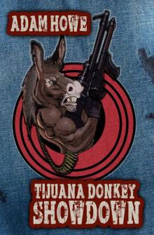 Read Tijuana Donkey Showdown online free by Adam Howe