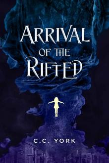 Read Arrival of the Rifted (The Rifted Series Book 1) online free by C ...