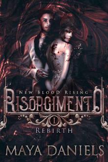 Read Risorgimento: Rebirth online free by Maya Daniels