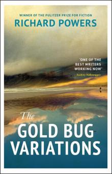 Read The Gold Bug Variations online free by Richard Powers