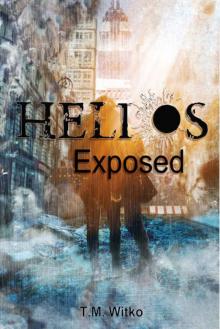Read Helios Exposed (The Helios Chronicles #2) online free by Tawa M. Witko