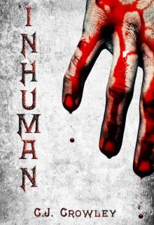Read Inhuman - Book 1 online free by C. J. Crowley