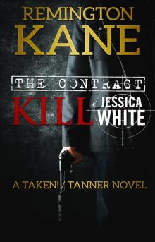 Read The Contract: Kill Jessica White online free by Remington Kane