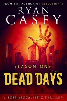 Read Dead Days Zombie Apocalypse Series (Season 1) online free by Ryan ...