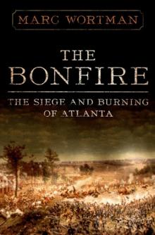 Read The Bonfire_The Siege and Burning of Atlanta online free by Marc ...