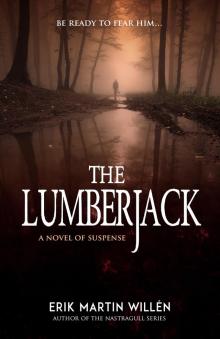 Read The Lumberjack online free by Erik Martin Willén