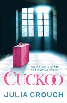 Read Cuckoo online free by Julia Crouch