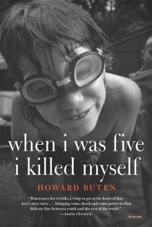 Read When I Was Five I Killed Myself online free by Howard Buten