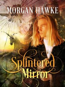 Read Splintered Mirror online free by Morgan Hawke