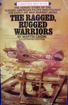 Read The Ragged, Rugged Warriors online free by Martin Caidin