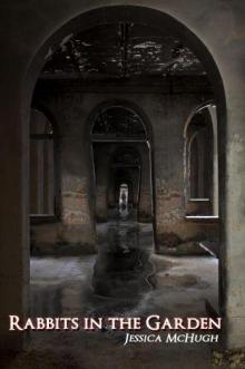 Read Rabbits in the Garden online free by Jessica McHugh