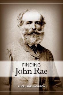 Read Finding John Rae online free by Hamilton, Alice Jane;