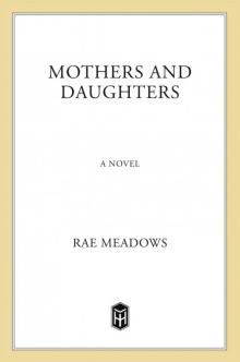 Read Mothers and Daughters online free by Rae Meadows