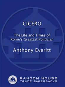 Read Cicero online free by Anthony Everitt