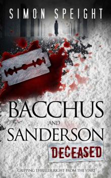 Read Bacchus and Sanderson (Deceased) online free by Simon Speight