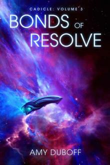 Read Bonds of Resolve (Cadicle #3): An Epic Space Opera Series online ...