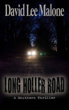 Read Long Holler Road - A Dark Southern Thriller online free by Malone ...