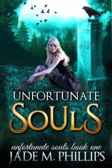 Read Unfortunate Souls (Book 1): Unfortunate Souls Series (The ...