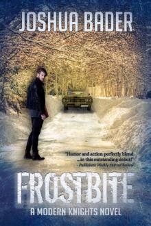 Read Frostbite (Modern Knights Book 1) online free by Joshua Bader