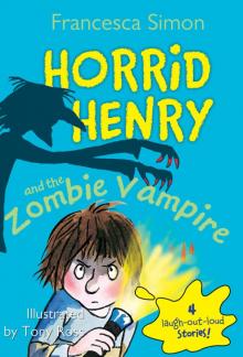 Read Horrid Henry and the Zombie Vampire online free by Francesca Simon