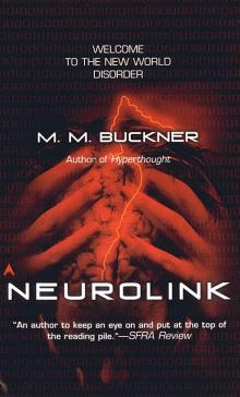 Read Neurolink online free by M M Buckner