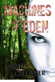 Read Machines of Eden online free by Shad Callister