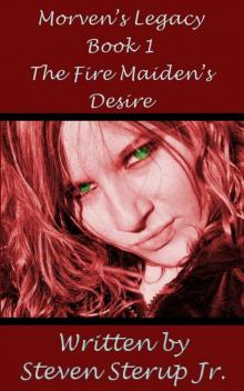 Read The Fire Maiden's Desire online free by Steven Sterup Jr