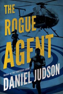 Read The Rogue Agent (The Agent Series) online free by Daniel Judson
