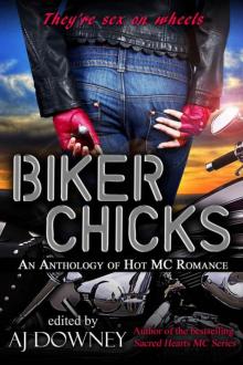 Read Biker Chicks: An Anthology of Hot MC Romance online free by AJ Downey