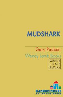 Read Mudshark online free by Gary Paulsen