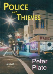 Read Police and Thieves: A Novel online free by Peter Plate