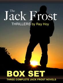 Read The Jack Frost Thrillers - Box Set online free by Ray Hoy