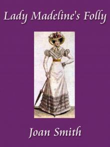 Read Lady Madeline's Folly online free by Joan Smith