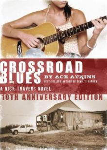 Read Crossroad Blues (The Nick Travers Novels) online free by Ace Atkins