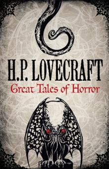 Read H.P. Lovecraft online free by Great Tales of Horror (epub)