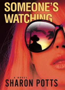Read Someone's Watching online free by Sharon Potts