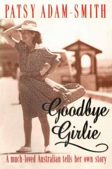 Read Goodbye Girlie online free by Patsy Adam-Smith